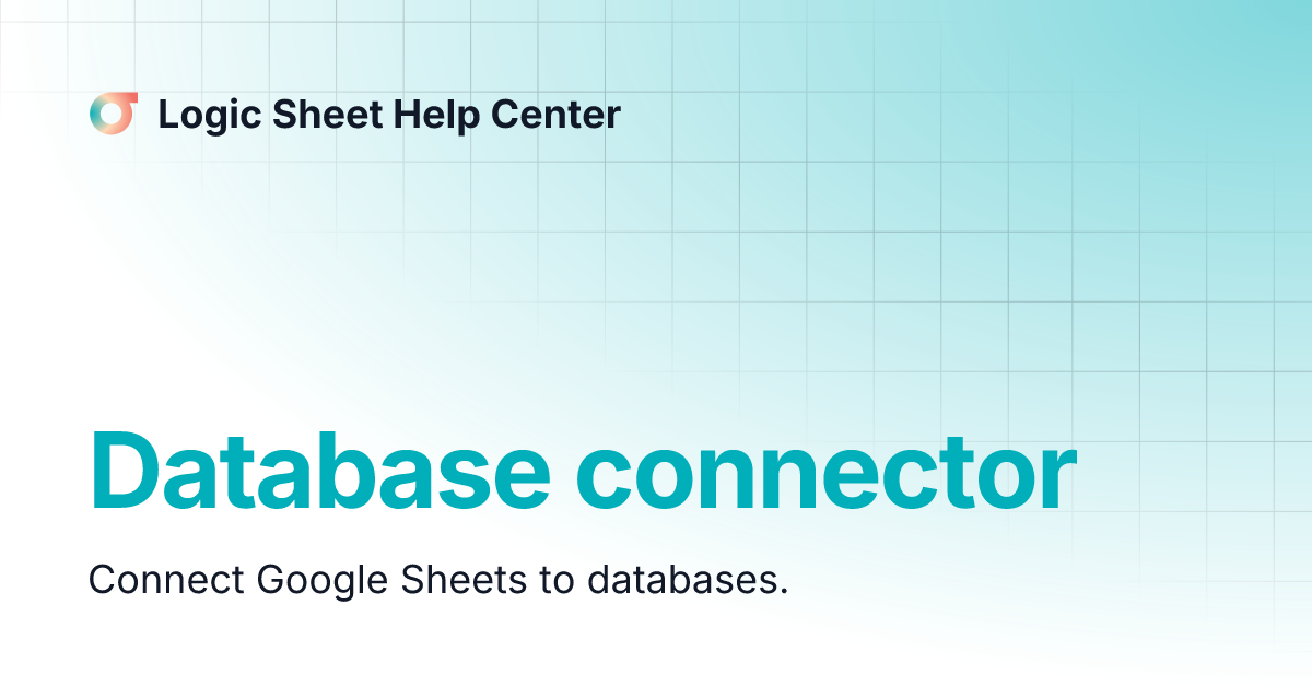 Database connector | Logic Sheet Help Center